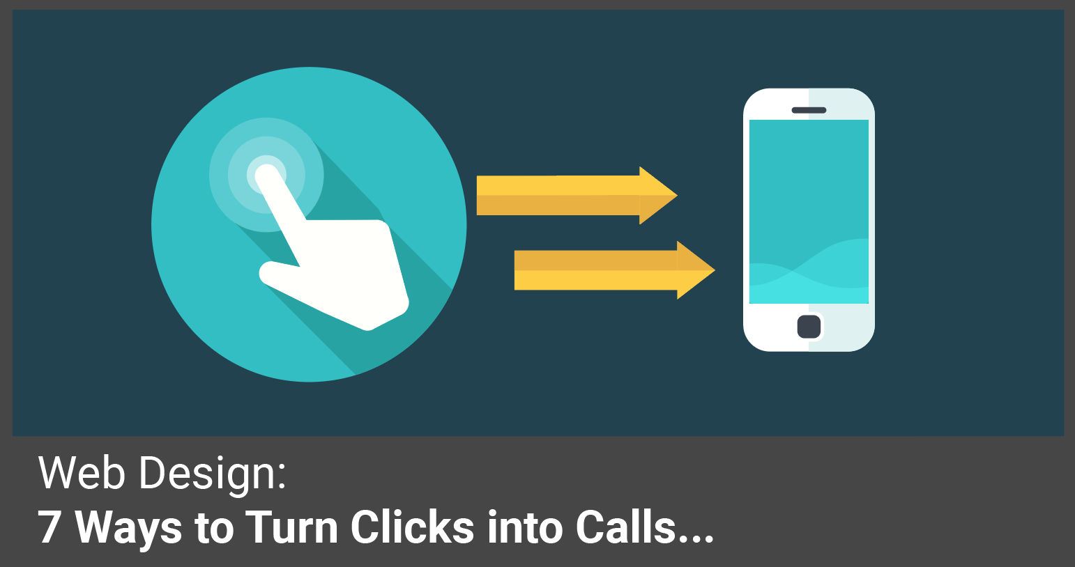 Web Design: 7 Ways To Turn Clicks Into Calls — EverConvert